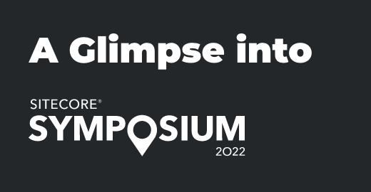 A Glimpse into Sitecore Symposium 2022 - Addact A Glimpse into Sitecore Symposium 2022 - Addact
