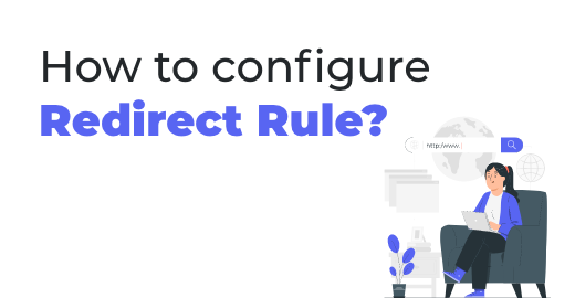 How to configure Redirect Rule? - Addact Technologies How to configure Redirect Rule? - Addact Technologies