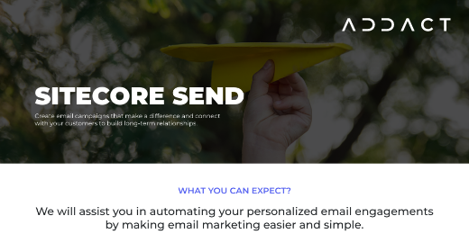 Sitecore Send - Email Marketing & Automation Tool - Addact Technologies Sitecore Send - Email Marketing & Automation Tool - Addact Technologies