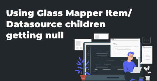 Using Glass Mapper Item/Datasource children getting null - Addact Using Glass Mapper Item/Datasource children getting null - Addact